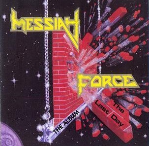 Messiah Force-The Last Day | Metalzone